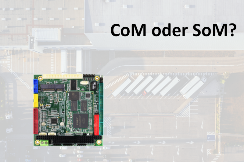 Computer on Module oder System on Module?